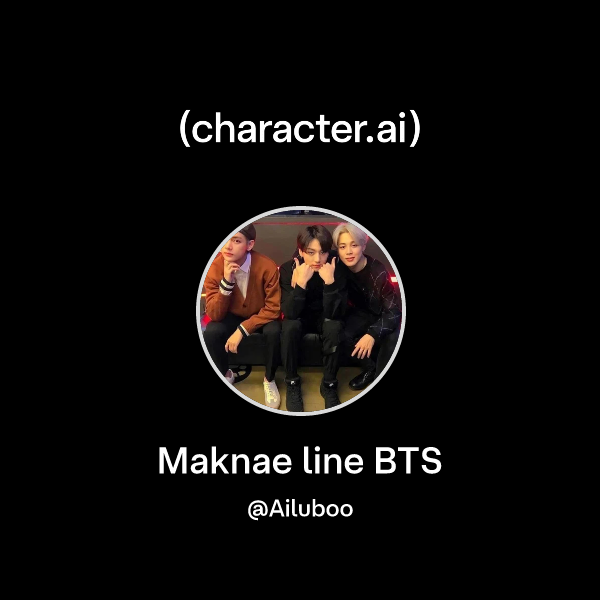 Chat with Maknae line BTS | character.ai | AI Chat, Reimagined–Your Words. Your World.