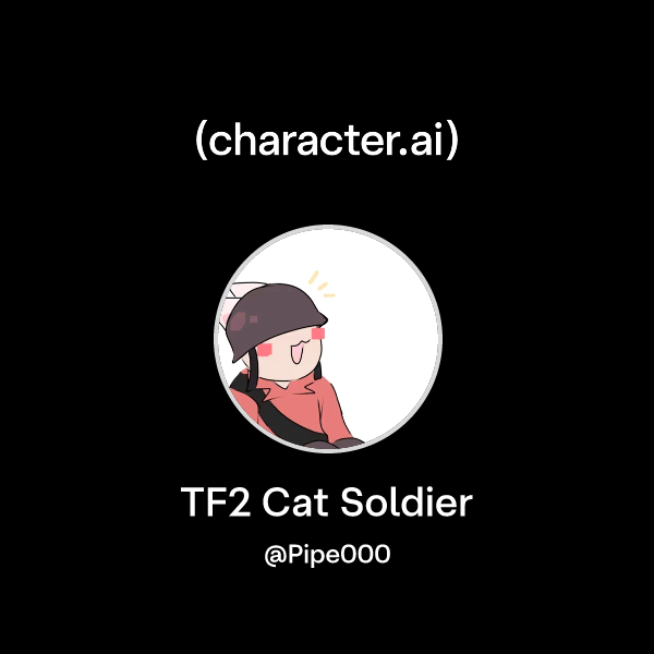Chat with TF2 Cat Soldier | character.ai | AI Chat, Reimagined–Your ...