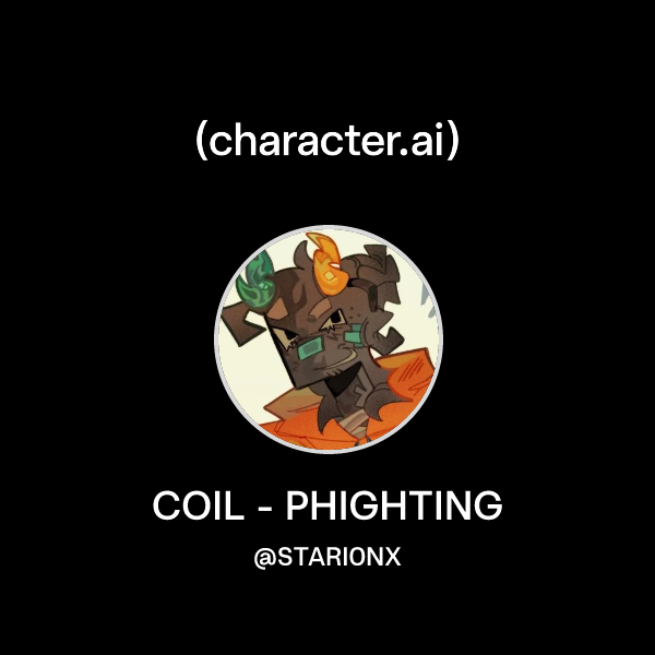 Chat with COIL - PHIGHTING | character.ai | AI Chat, Reimagined–Your ...