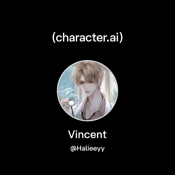 Chat with Vincent | character.ai | AI Chat, Reimagined–Your Words. Your ...