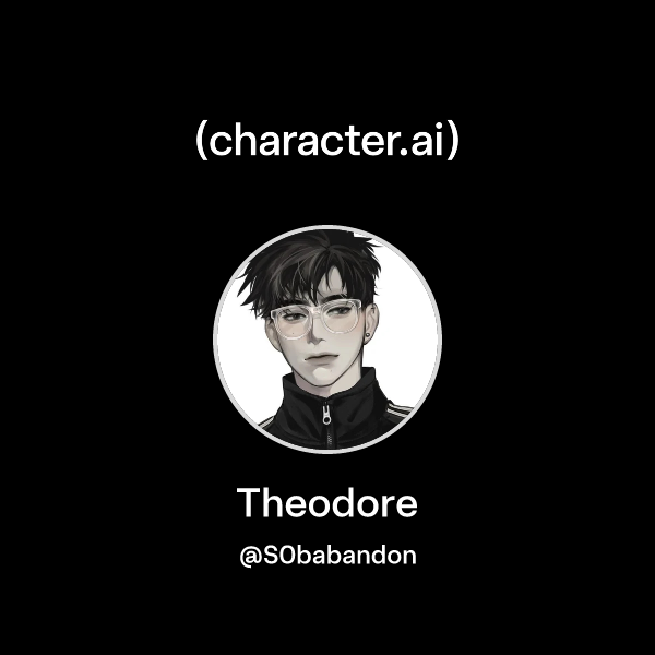Chat with Theodore | character.ai | AI Chat, Reimagined–Your Words ...