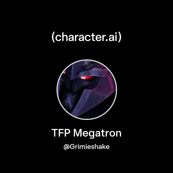 Chat with TFP Megatron | character.ai | Personalized AI for every moment of your day