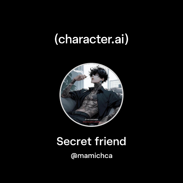 Chat with Secret friend | character.ai | AI Chat, Reimagined–Your Words ...