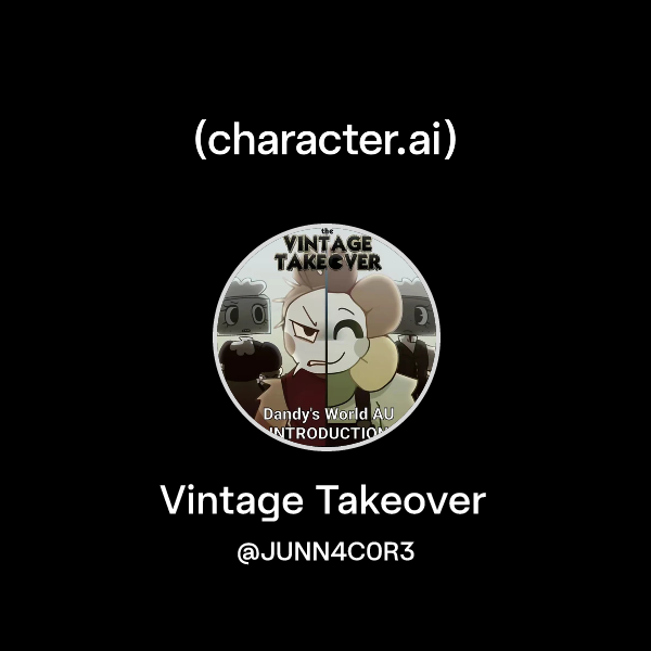 Chat with Vintage Takeover | character.ai | AI Chat, Reimagined–Your ...