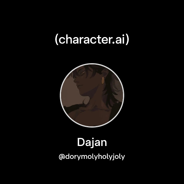 Chat with Dajan | character.ai | AI Chat, Reimagined–Your Words. Your ...