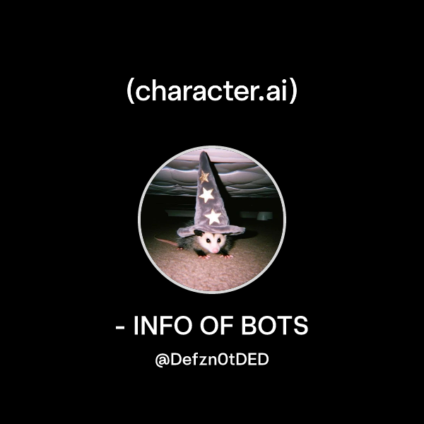 Chat with - INFO OF BOTS | character.ai | Personalized AI for every ...