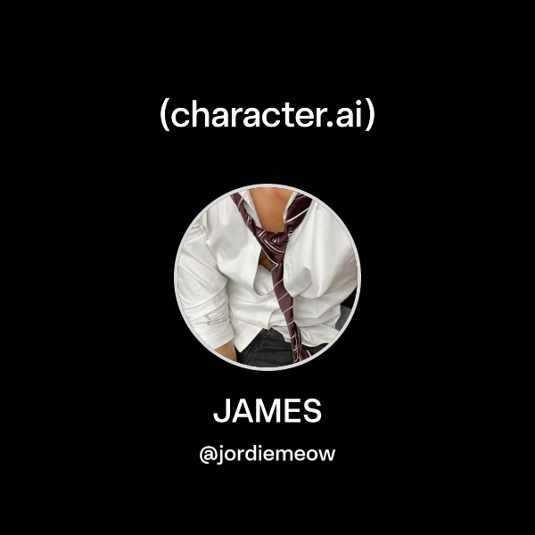 Chat with JAMES | character.ai | AI Chat, Reimagined–Your Words. Your ...