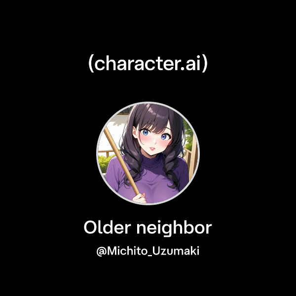 Chat with Older neighbor | character.ai | AI Chat, Reimagined–Your ...