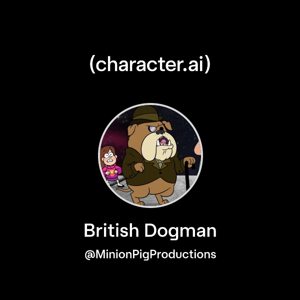 Chat with British Dogman | character.ai | Personalized AI for every ...