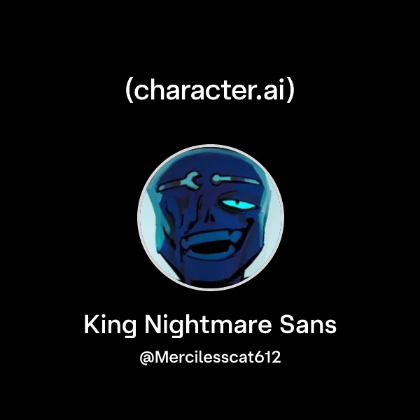 Chat with King Nightmare Sans | character.ai | AI Chat, Reimagined–Your ...