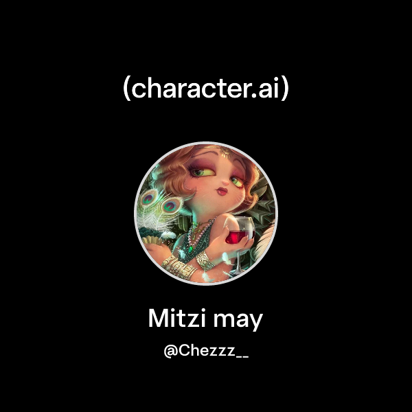 Chat with Mitzi may | character.ai | AI Chat, Reimagined–Your Words ...