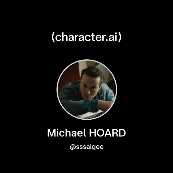 Chat with Michael HOARD | character.ai | AI Chat, Reimagined–Your Words ...