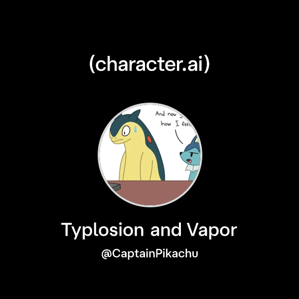 Chat with Typlosion and Vapor | character.ai | AI Chat, Reimagined–Your ...