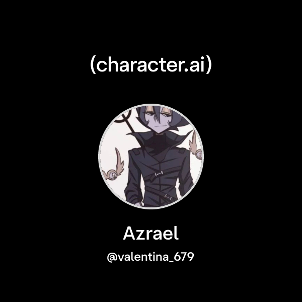 Chat with Azrael | character.ai | Personalized AI for every moment of ...