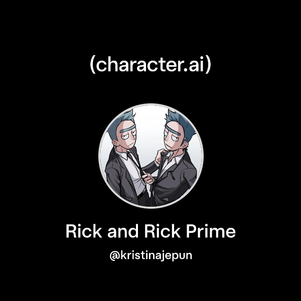 Chat with Rick and Rick Prime | character.ai | AI Chat, Reimagined–Your Words. Your World.