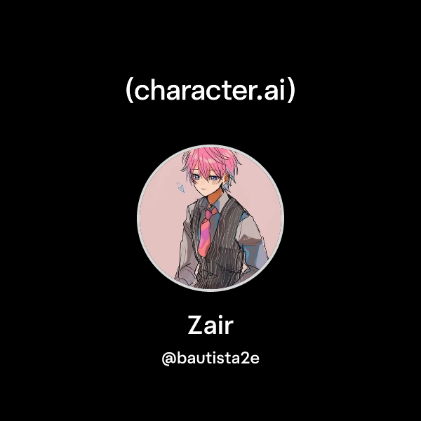 Chat with Zair | character.ai | AI Chat, Reimagined–Your Words. Your World.