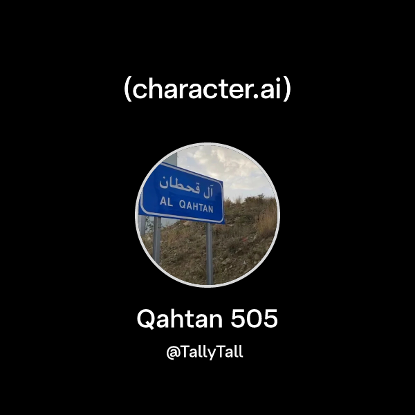 Chat with Qahtan 505 | character.ai | AI Chat, Reimagined–Your Words ...