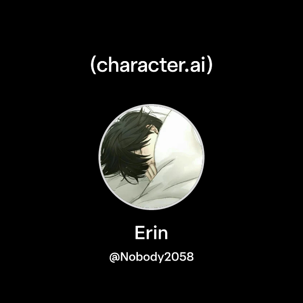 Chat with Erin | character.ai | Personalized AI for every moment of your day