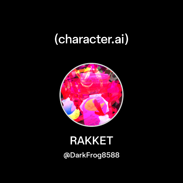 Chat with RAKKET | character.ai | Personalized AI for every moment of ...