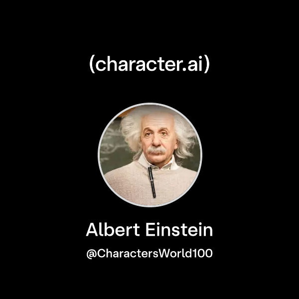 Chat with Albert Einstein | character.ai | Personalized AI for every ...