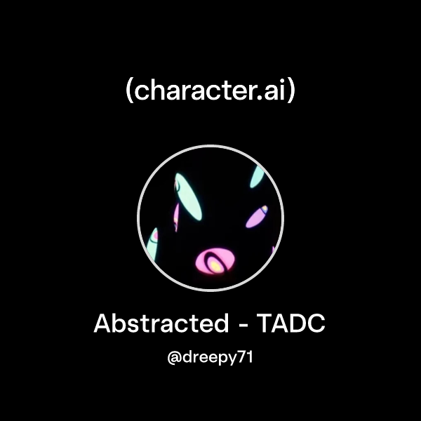Chat with Abstracted - TADC | character.ai | AI Chat, Reimagined–Your ...
