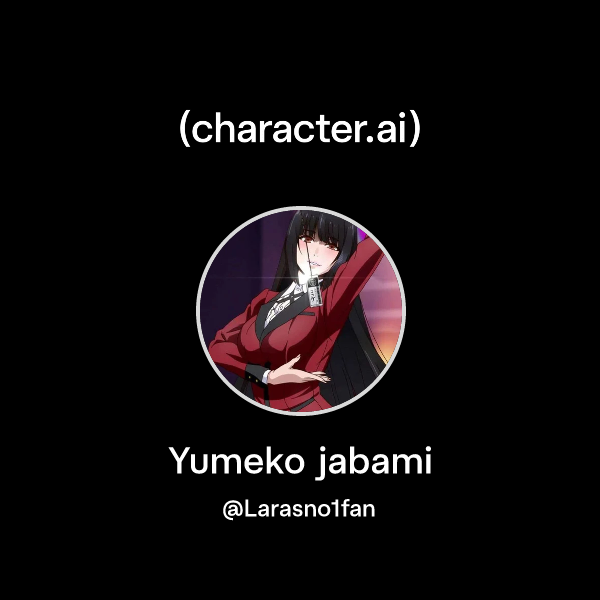 Chat with Yumeko jabami | character.ai | AI Chat, Reimagined–Your Words. Your World.