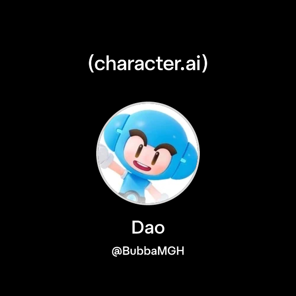 Chat with Dao | character.ai | Personalized AI for every moment of your day