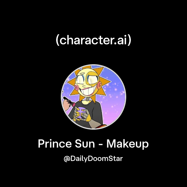 Chat with Prince Sun - Makeup | character.ai | Personalized AI for ...