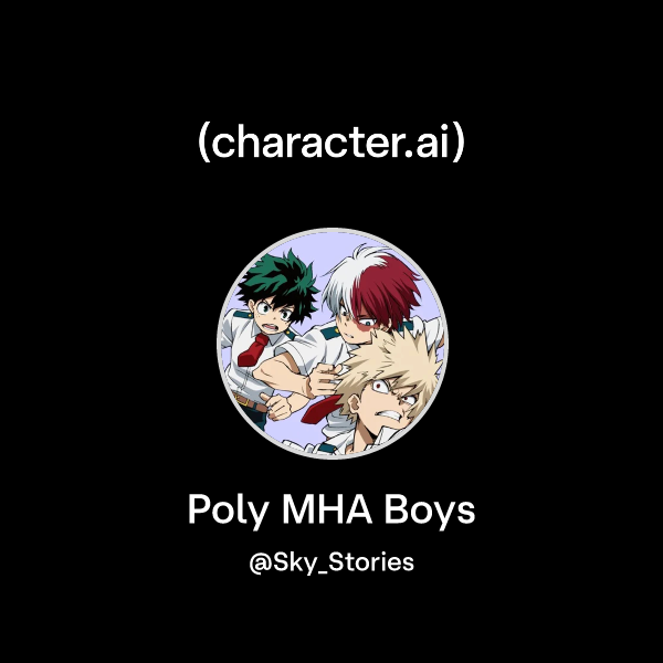 Chat with Poly MHA Boys | character.ai | AI Chat, Reimagined–Your Words ...