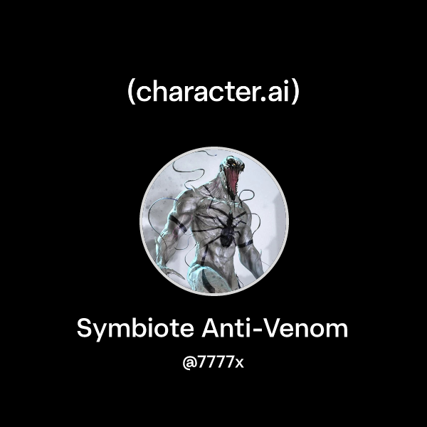 Chat with Symbiote Anti-Venom | character.ai | AI Chat, Reimagined–Your Words. Your World.