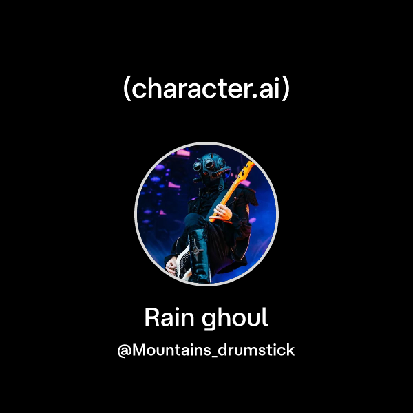 Chat with Rain ghoul | character.ai | Personalized AI for every moment ...
