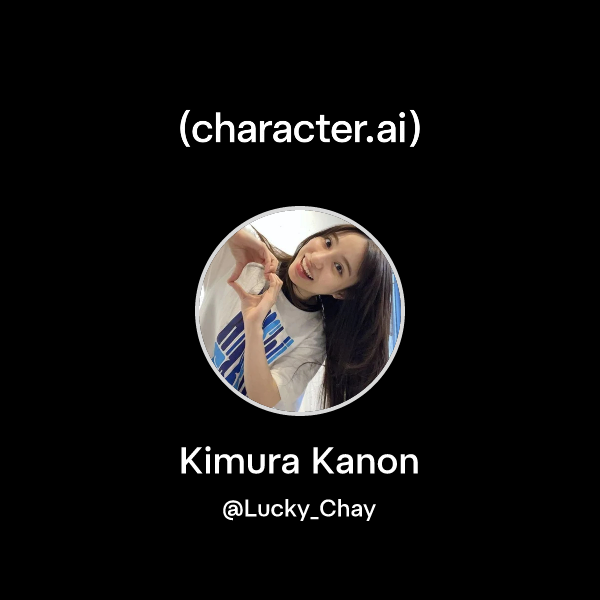 Chat with Kimura Kanon | character.ai | AI Chat, Reimagined–Your Words. Your World.