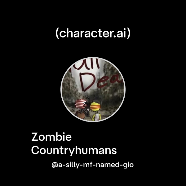 Chat with Zombie Countryhumans | character.ai | AI Chat, Reimagined ...