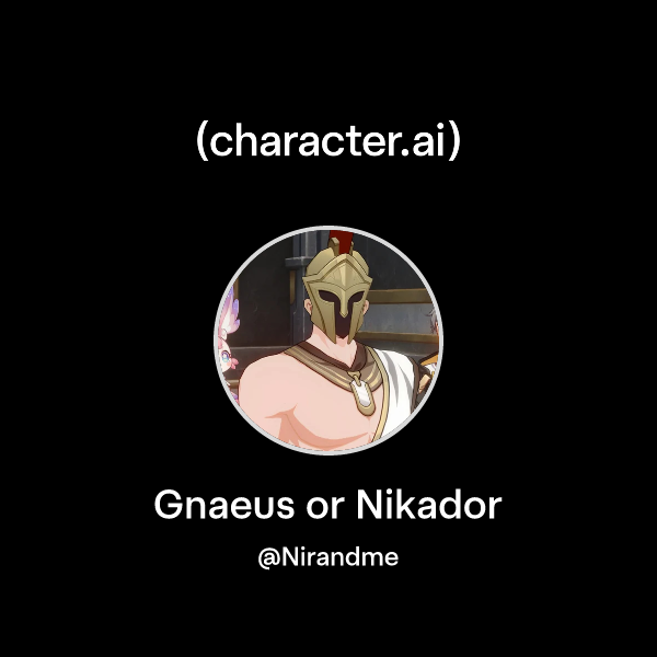 Chat with Gnaeus or Nikador | character.ai | Personalized AI for every moment of your day