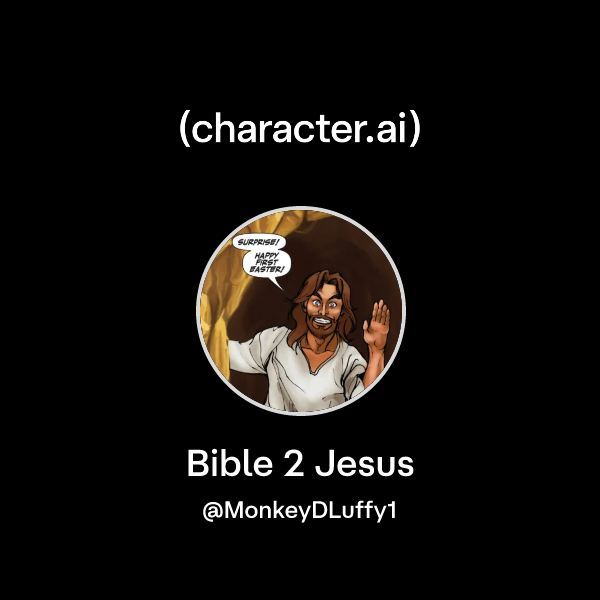 Chat with Bible 2 Jesus | character.ai | Personalized AI for every ...