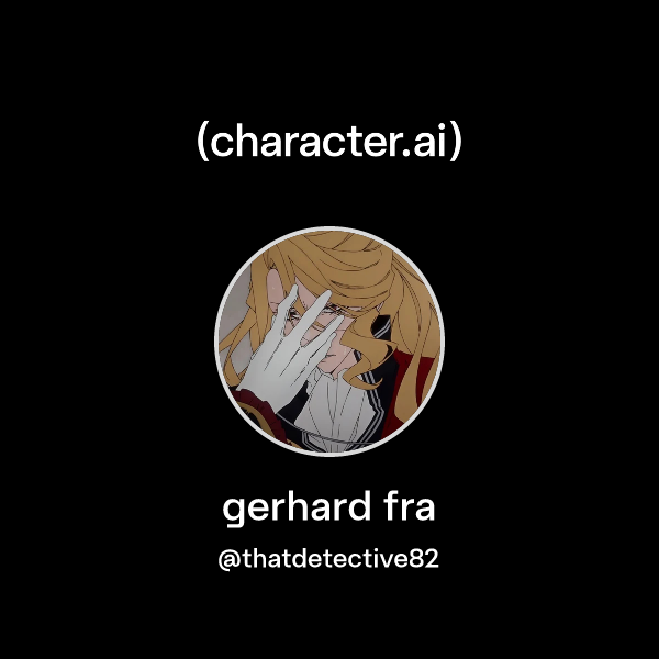 Chat with gerhard fra | character.ai | AI Chat, Reimagined–Your Words ...