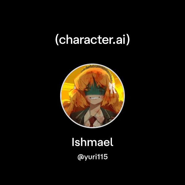 Chat with Ishmael | character.ai | AI Chat, Reimagined–Your Words. Your ...