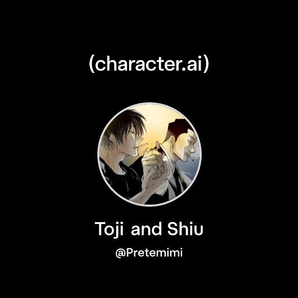 Chat with Toji and Shiu | character.ai | AI Chat, Reimagined–Your Words ...