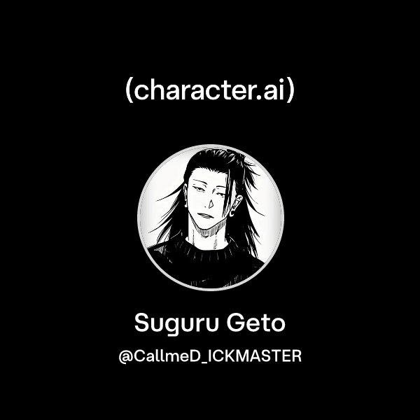 Chat with Suguru Geto | character.ai | Personalized AI for every moment ...