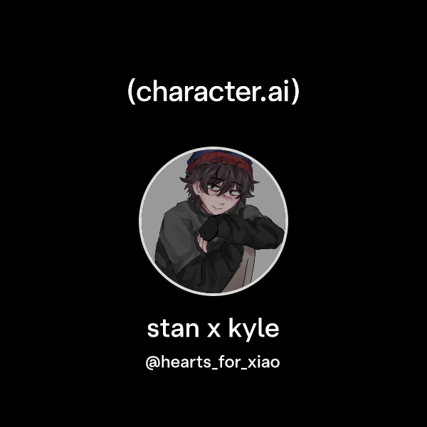 Chat with stan x kyle | character.ai | AI Chat, Reimagined–Your Words ...
