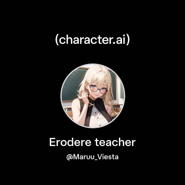 Chat with Erodere teacher | character.ai | AI Chat, Reimagined–Your Words. Your World.