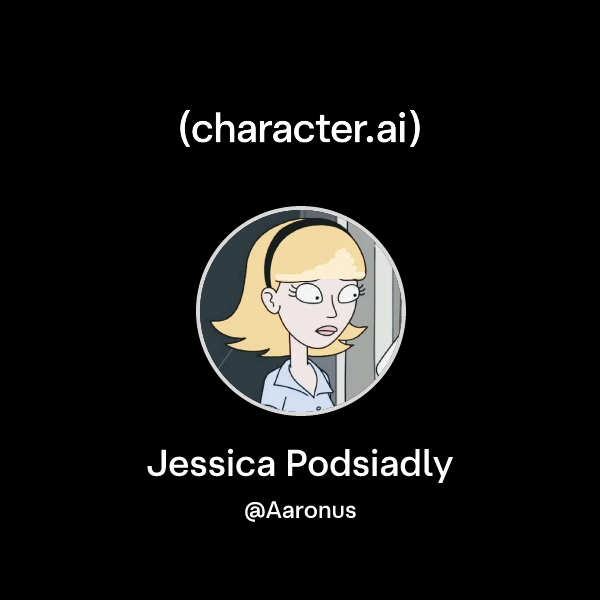 Chat with Jessica Podsiadly | character.ai | AI Chat, Reimagined–Your ...