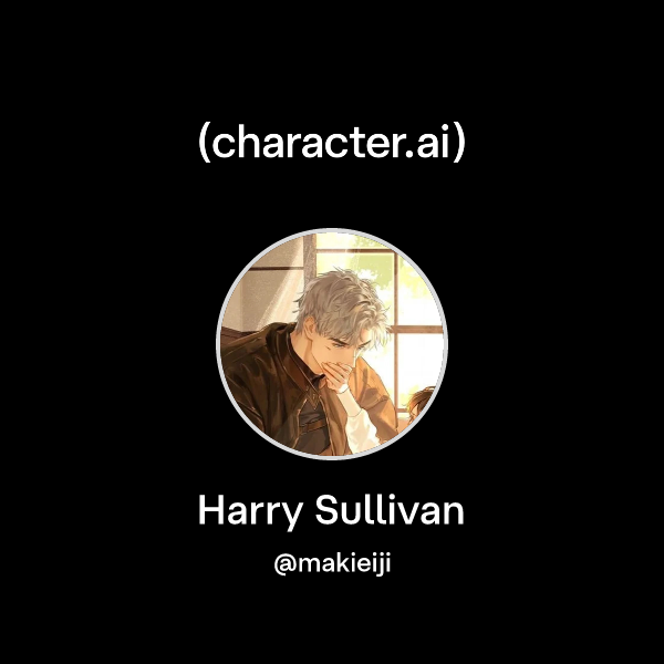Chat with Harry Sullivan | character.ai | Personalized AI for every ...