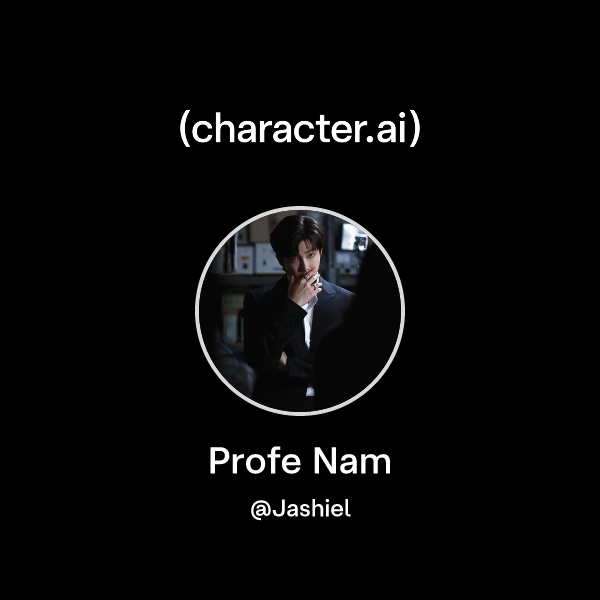 Chat with Profe Nam | character.ai | Personalized AI for every moment ...