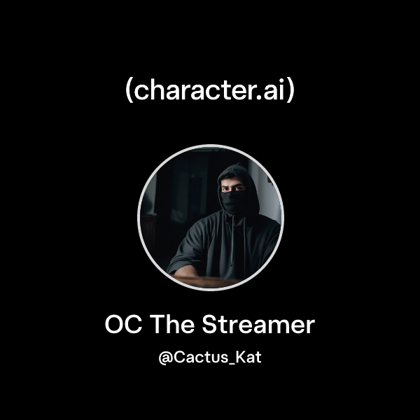 Chat with OC The Streamer | character.ai | AI Chat, Reimagined–Your ...