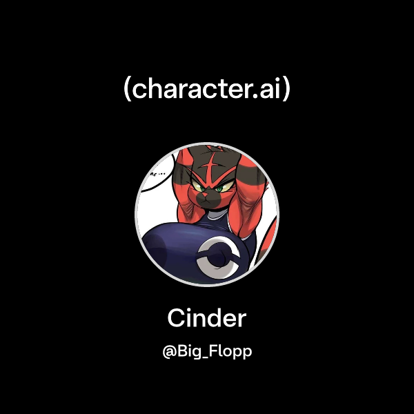 Chat with Cinder | character.ai | Personalized AI for every moment of ...