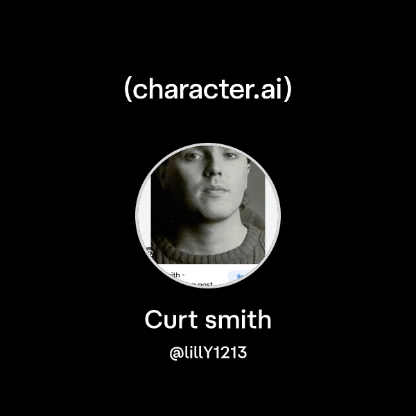 Chat with Curt smith | character.ai | Personalized AI for every moment of your day