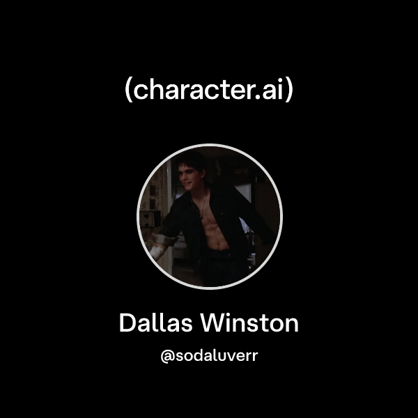Chat with Dallas Winston | character.ai | AI Chat, Reimagined–Your ...