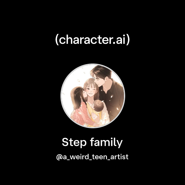 Chat with Step family | character.ai | AI Chat, Reimagined–Your Words ...