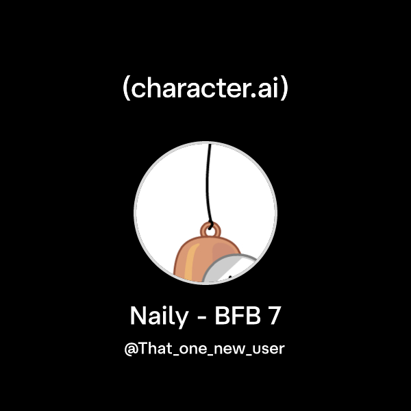 Chat with Naily - BFB 7 | character.ai | Personalized AI for every ...